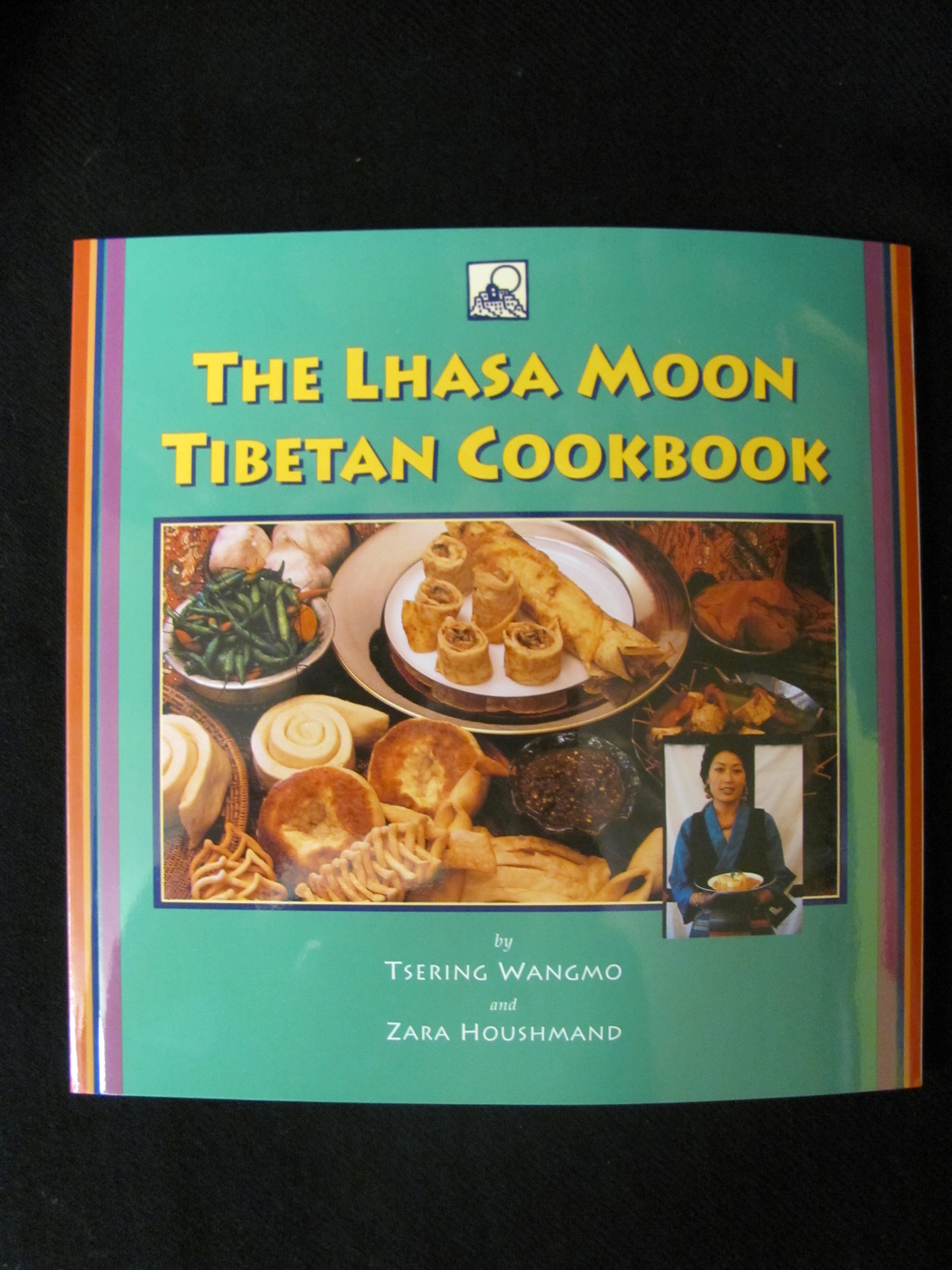"The Lhasa Moon Tibetan Cookbook" by Tsering Wangmo & Zara Houshmand ...